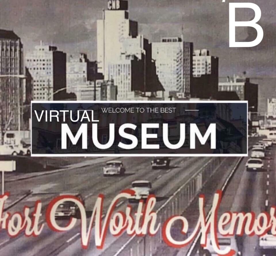 FWM virtual tour – Fort Worth Memories
